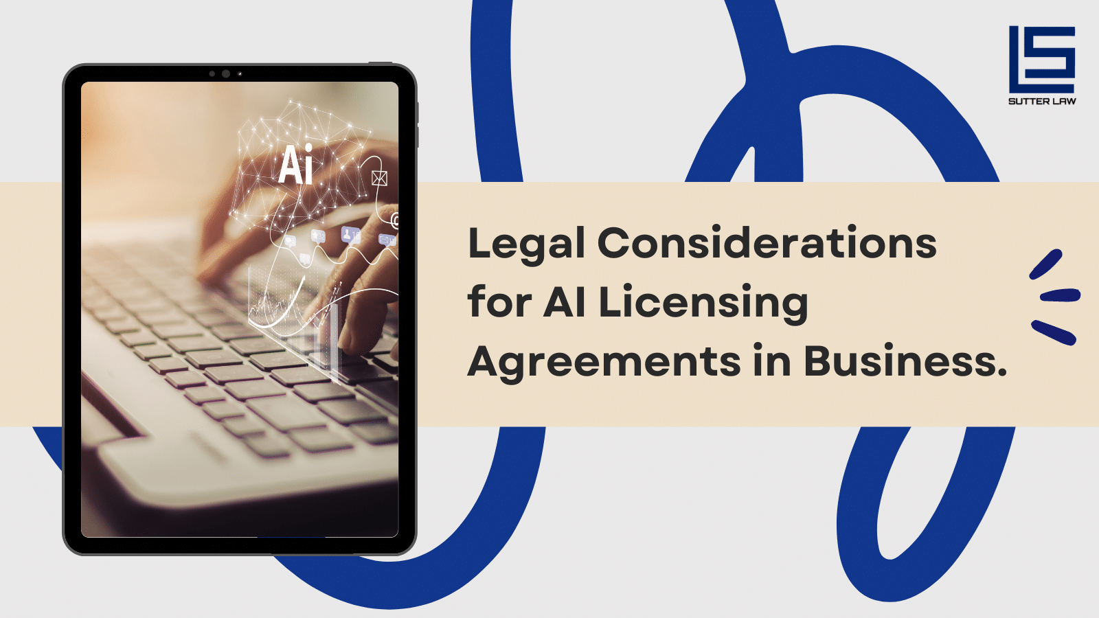 Legal Considerations for AI Licensing Agreements in Business